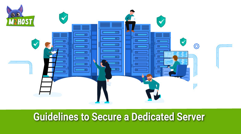 Guidelines to secure a dedicated server | M2Host.com